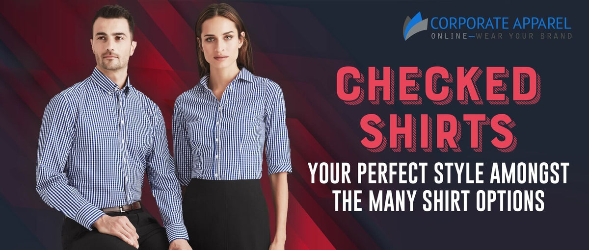 CHECKED SHIRTS YOUR PERFECT STYLE AMONGST THE MANY SHIRT OPTIONS ...