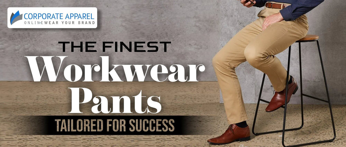 THE FINEST WORKWEAR PANTS TAILORED FOR SUCCESS – Corporate Apparel Online