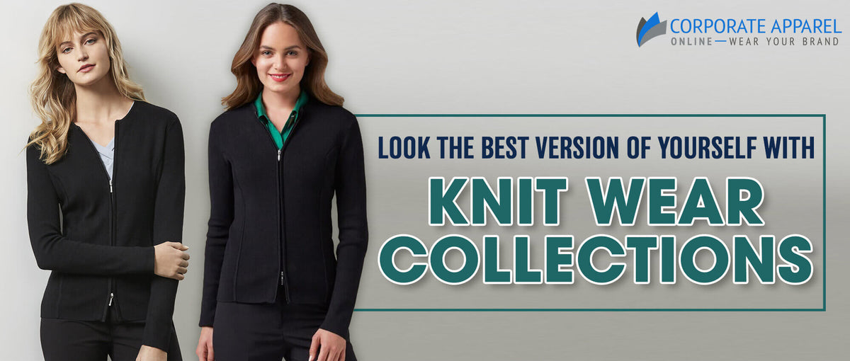 LOOK THE BEST VERSION OF YOURSELF WITH KNIT WEAR COLLECTIONS ...
